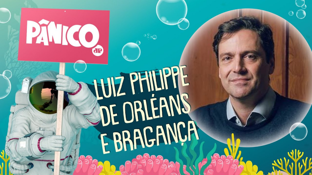LUIZ PHILIPPE DE ORLÉANS E BRAGANÇA – PÂNICO – AO VIVO – 14/12/20 ...